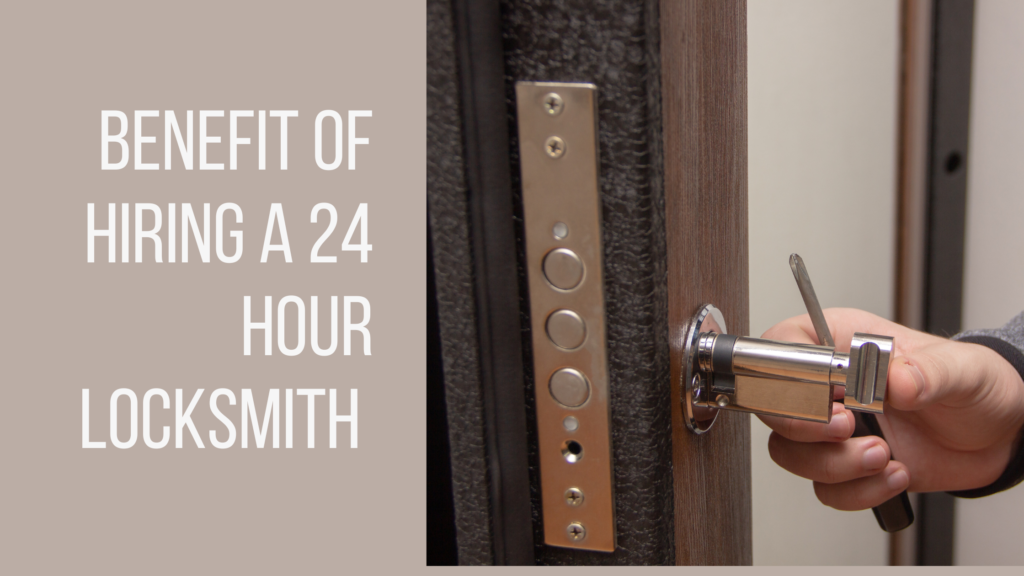 5 Perks Of Hiring A 24 Hour Locksmith